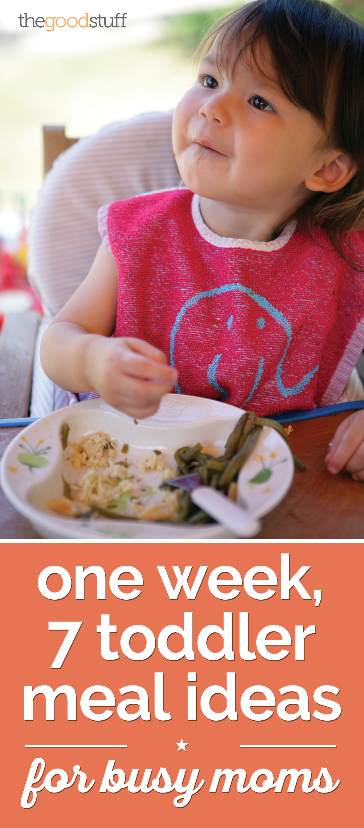 One Week 7 Toddler Meal Ideas For Busy Moms Thegoodstuff One Week 7 Toddler Meal Ideas For Busy Moms Thegoodstuff